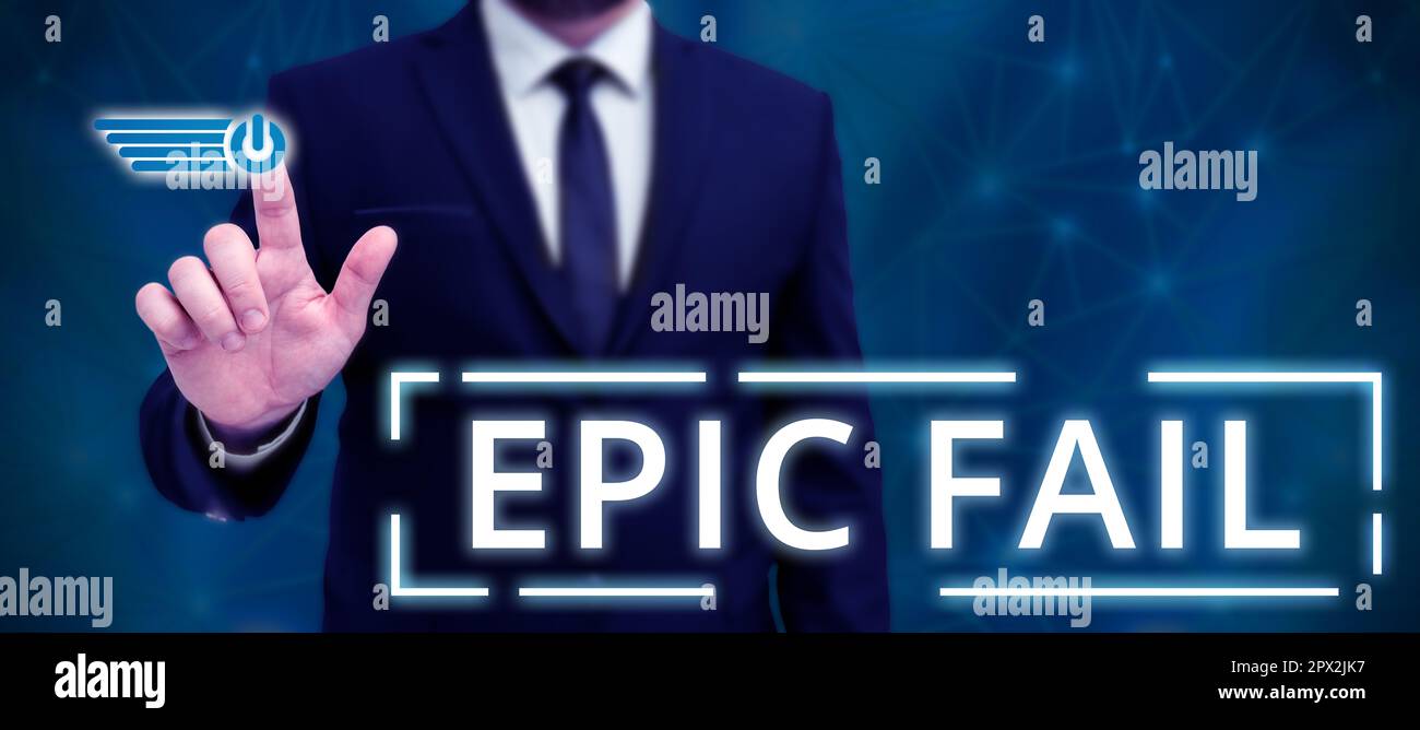 Conceptual caption Epic Fail, Business showcase a spectacularly ...