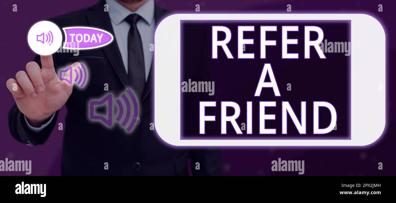 Inspiration showing sign Refer A Friend, Business approach ...