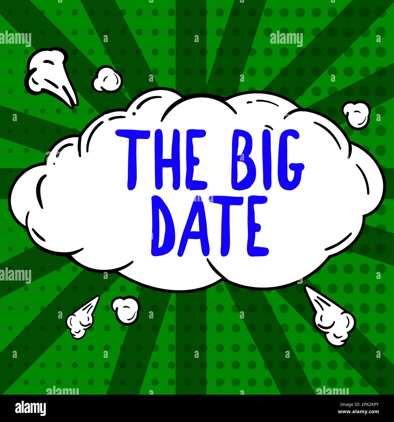 Handwriting text The Big Date, Business overview Important day for a ...