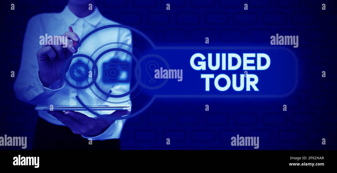 Sign displaying Guided Tour, Business idea advice or information aimed ...