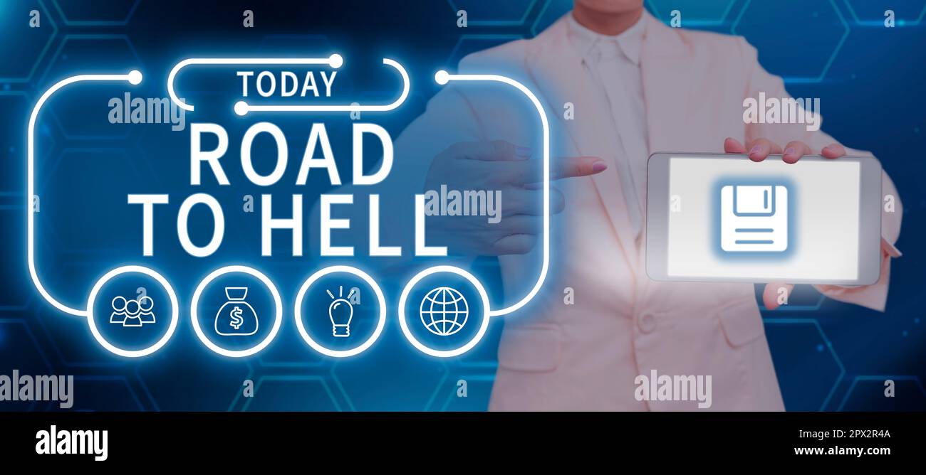 Writing displaying text Road To Hell, Business idea Extremely dangerous ...