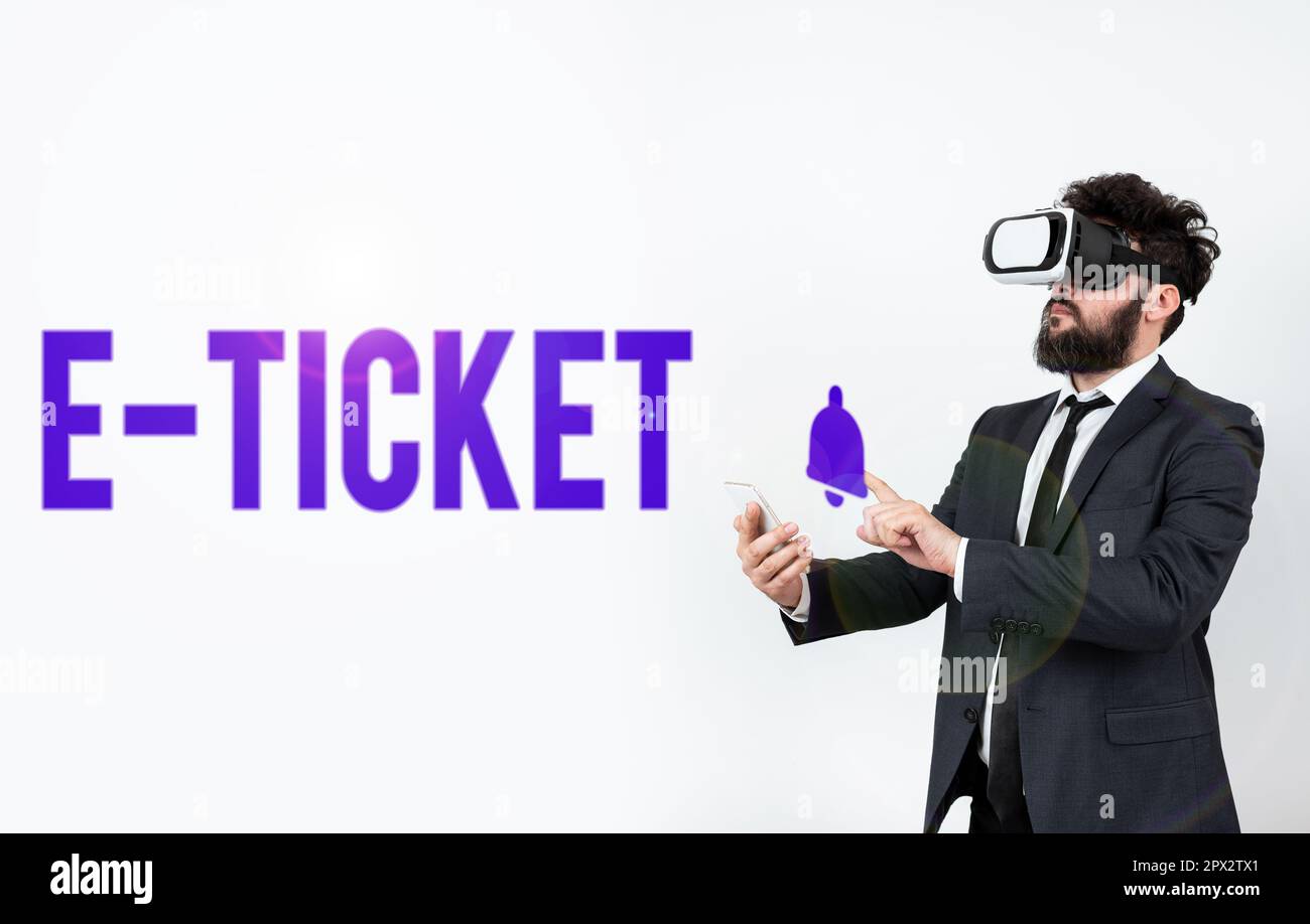 Sign displaying E Ticket, Word for Digital ticket that is as valid as a ...