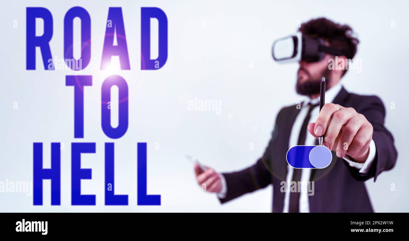 Hand writing sign Road To Hell, Internet Concept Extremely dangerous ...