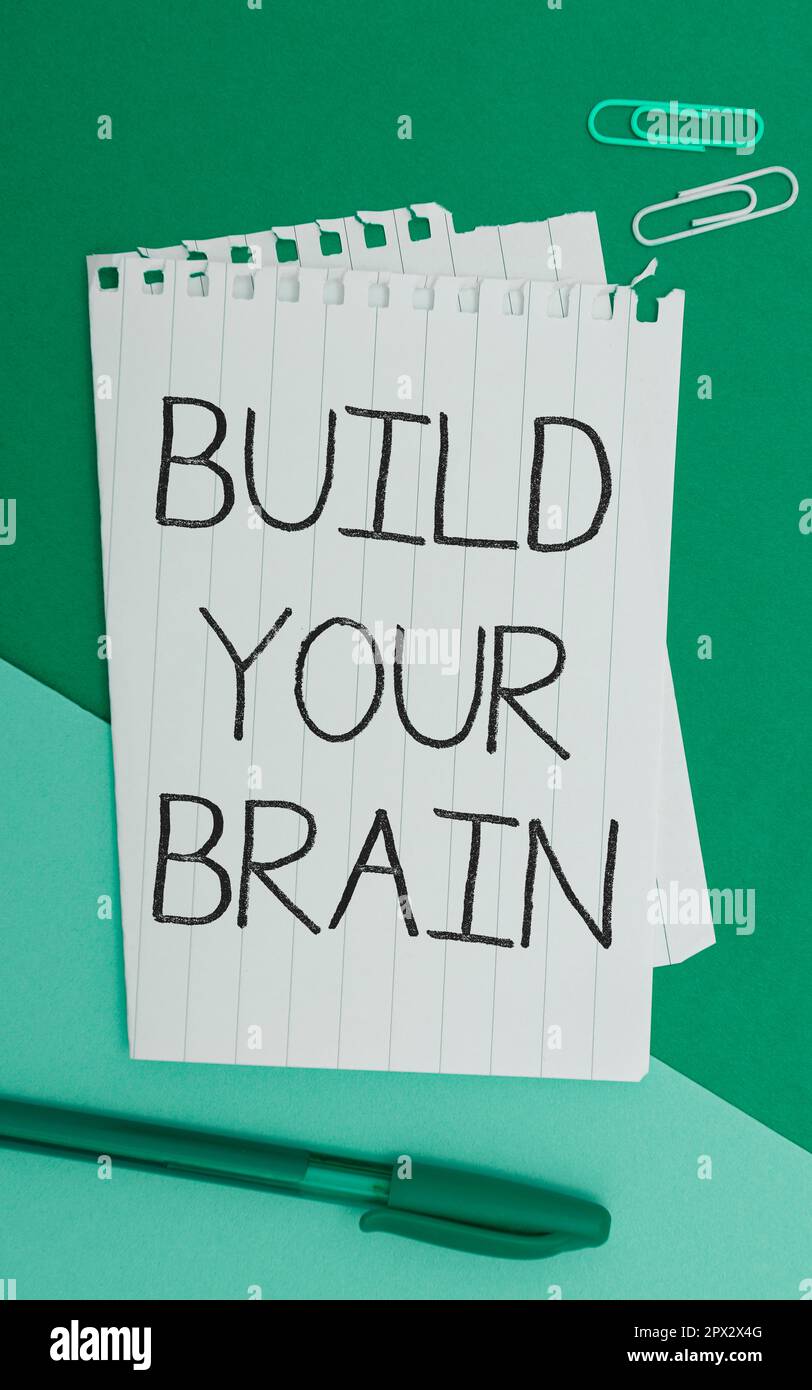 Inspiration showing sign Build Your Brain, Business overview mental ...