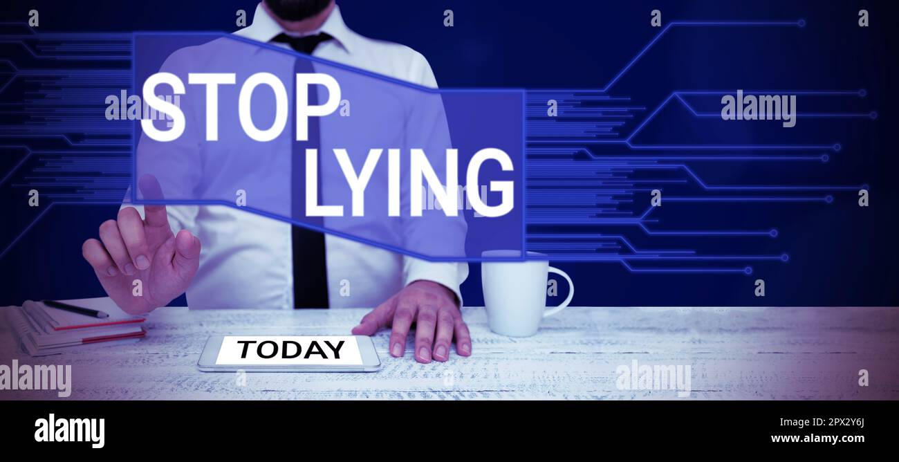 Inspiration showing sign Stop Lying, Business concept put an end on ...
