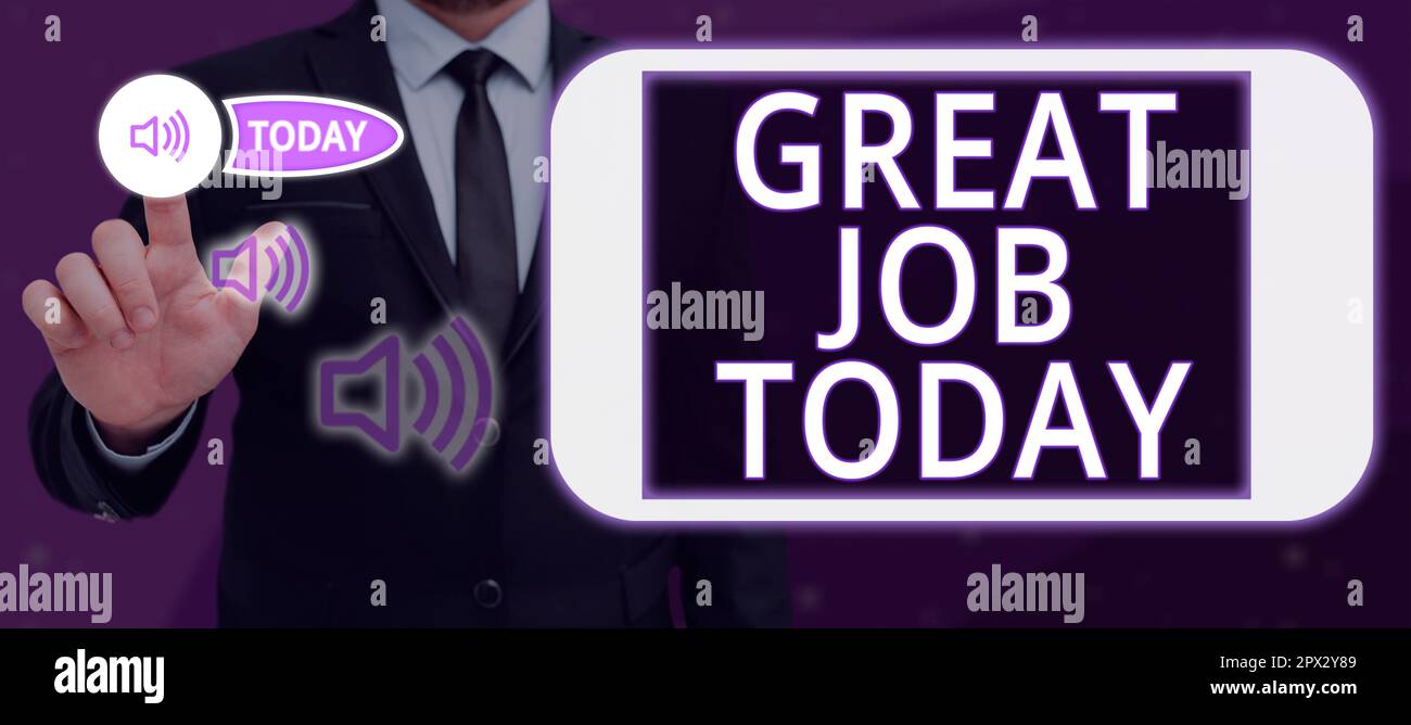 Hand writing sign Great Job Today, Internet Concept used praising someone for something they ...