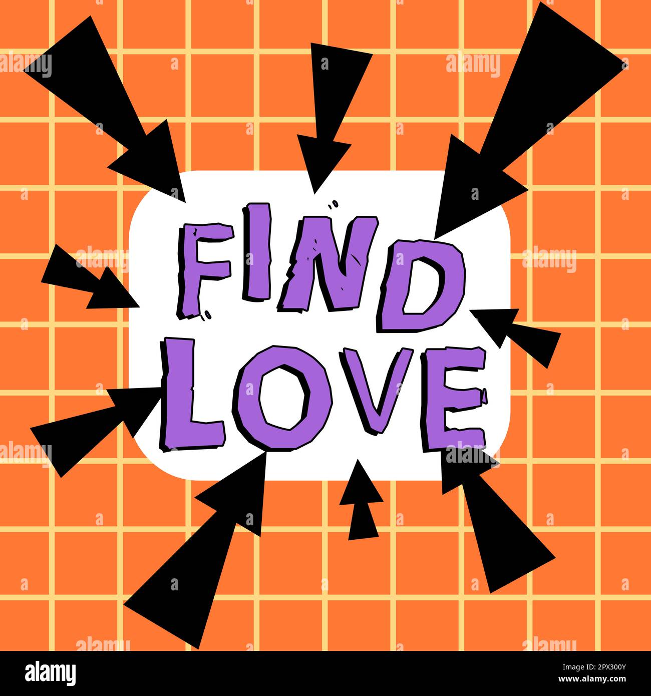 Sign displaying Find Love, Concept meaning affection for another ...