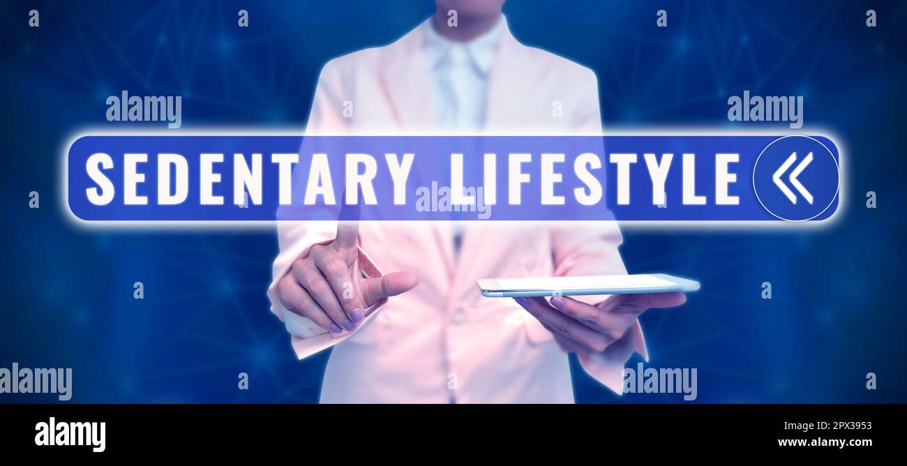 Inspiration showing sign Sedentary Lifestyle, Word for ways and means ...