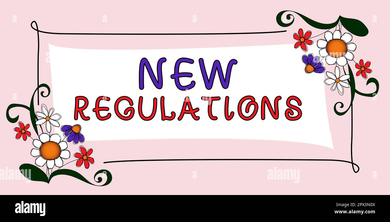 Sign displaying New Regulations, Word Written on Regulation controlling ...