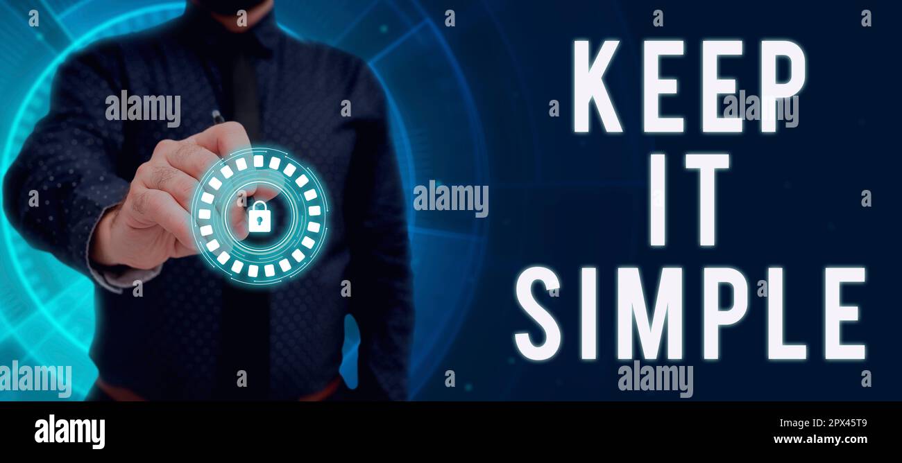 Inspiration showing sign Keep It Simple, Conceptual photo Easy to toss ...