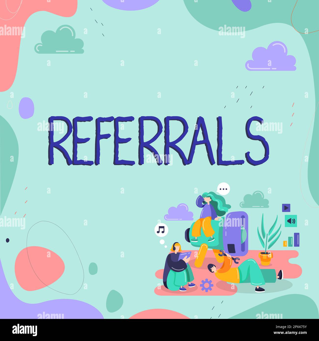 Text caption presenting Referrals, Business idea Act of referring ...