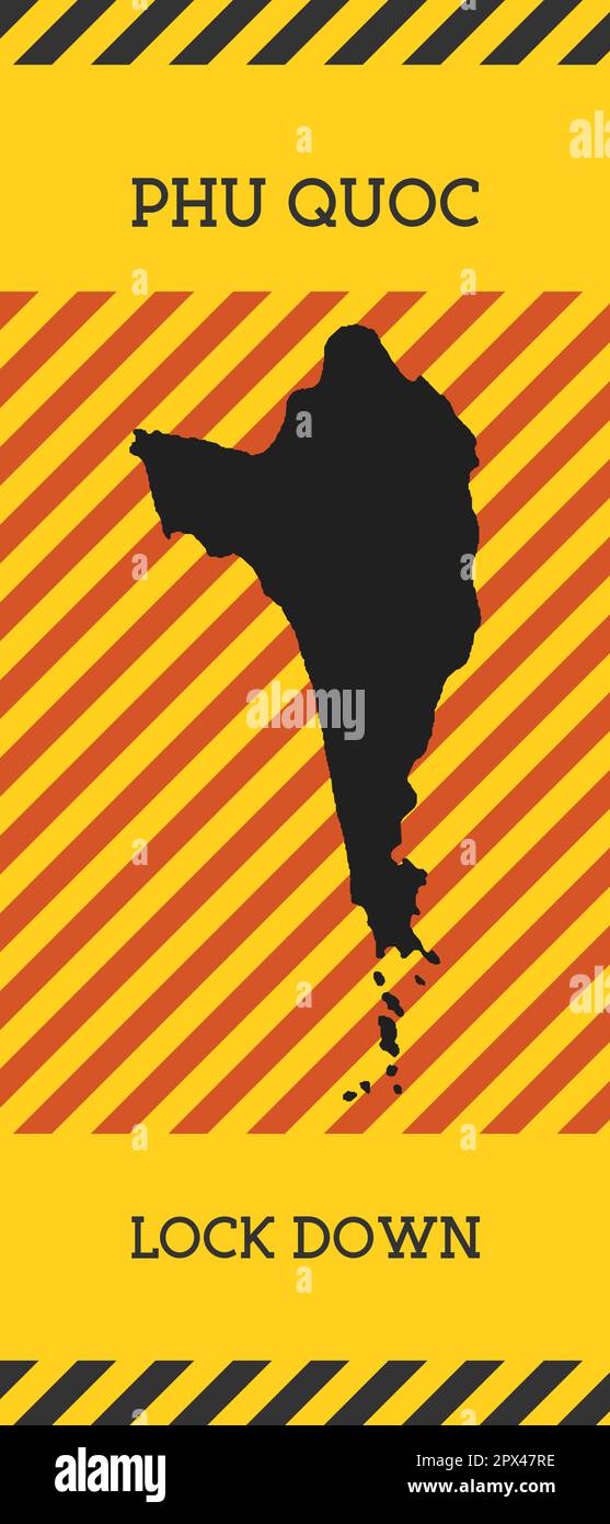 Phu Quoc Lock Down Sign. Yellow island pandemic danger icon. Vector ...