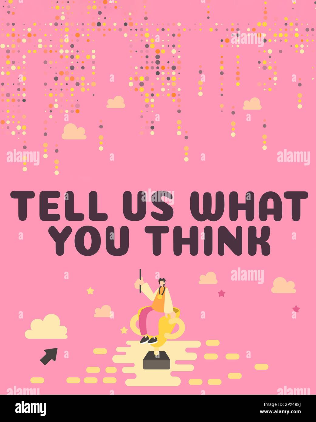 Text sign showing Tell Us What You Think, Word Written on Express your ...