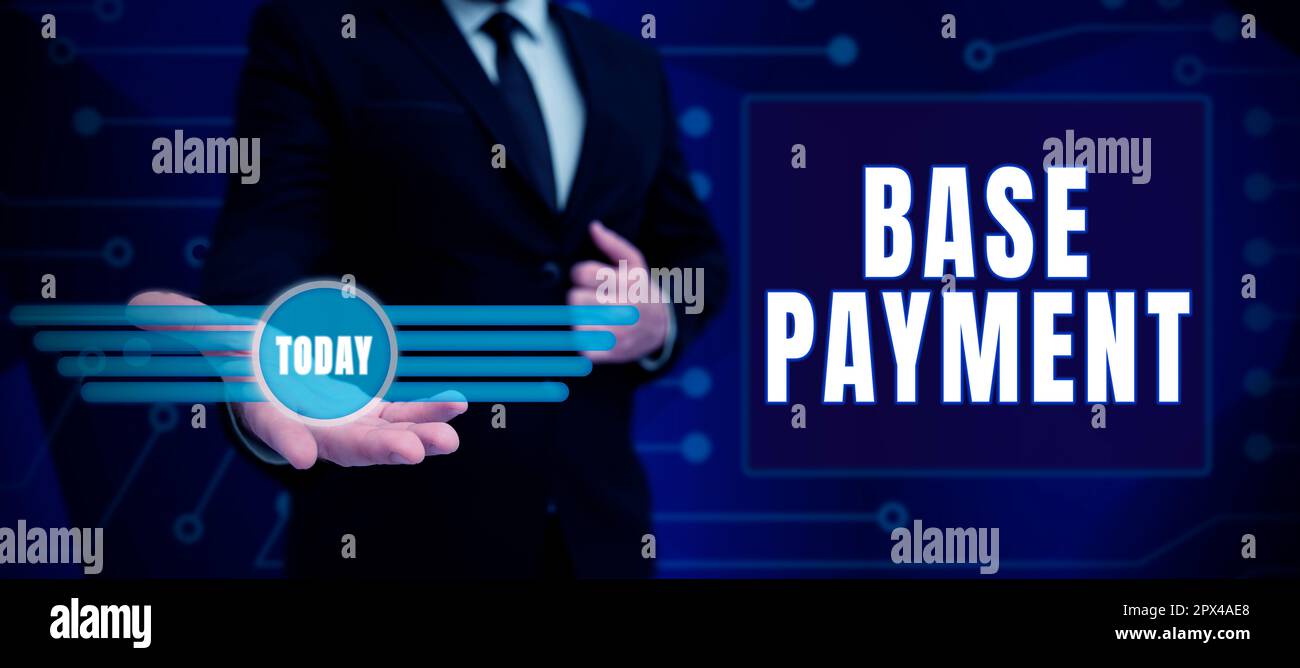 Conceptual caption Base Payment, Word for amount of pay for a standard ...