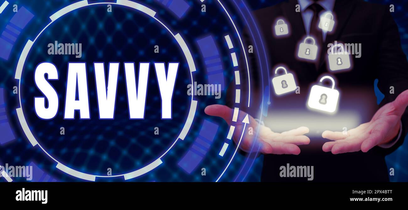 Hand writing sign Savvy, Word Written on having perception ...