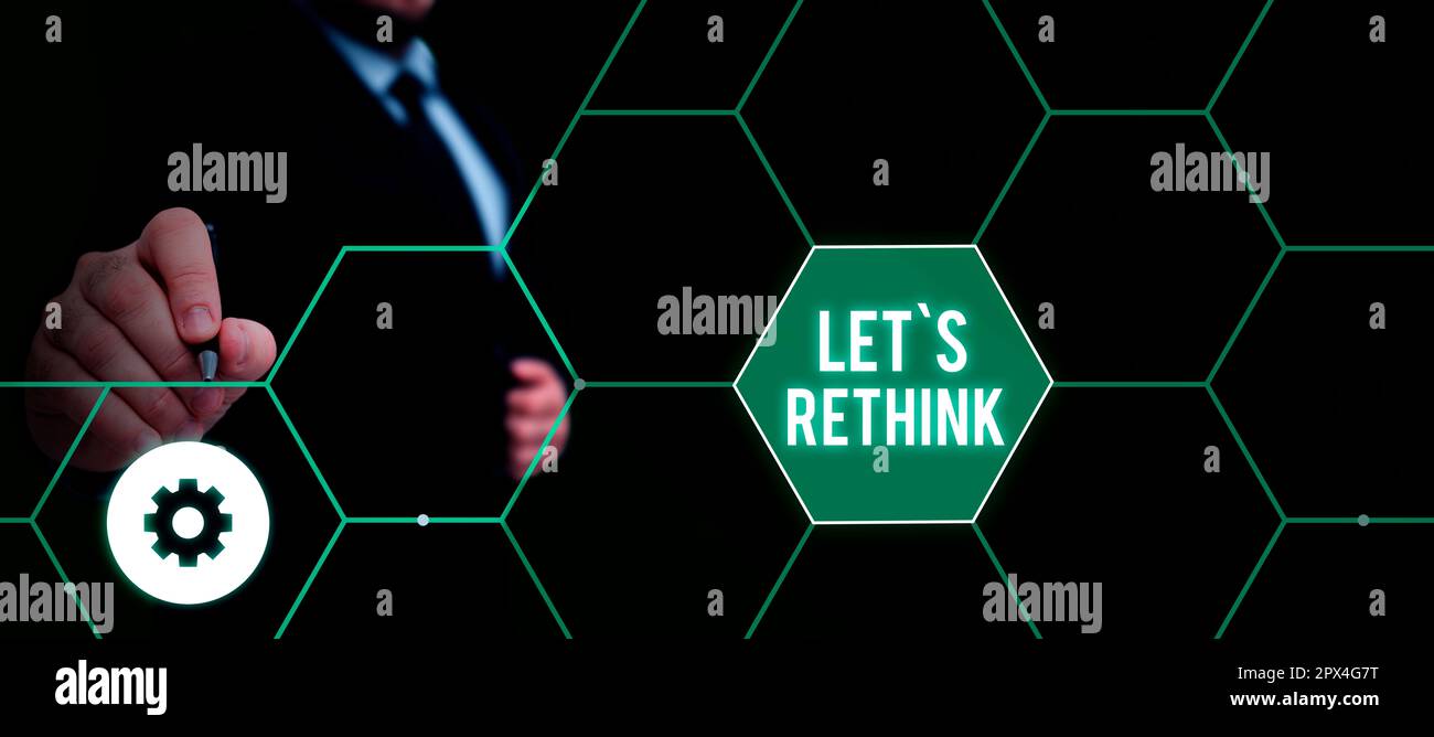 Text caption presenting Let's Rethink, Business approach an Afterthought To Remember Reconsider ...