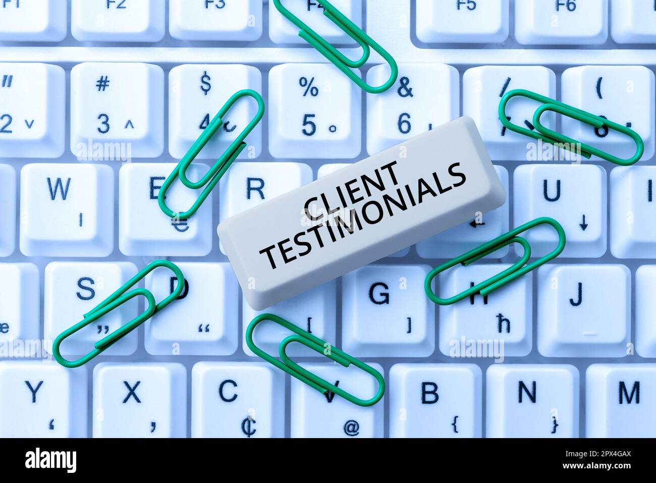 Text sign showing Client Testimonials, Concept meaning Written ...
