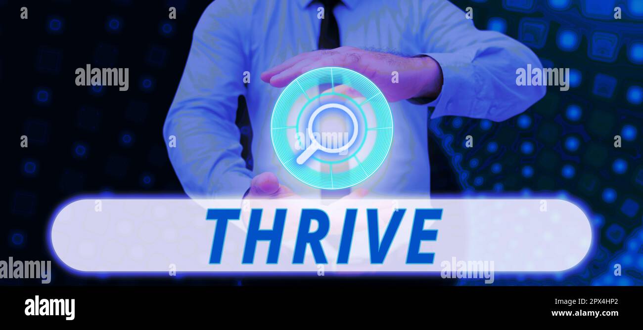 Inspiration showing sign Thrive, Concept meaning Think positively ...
