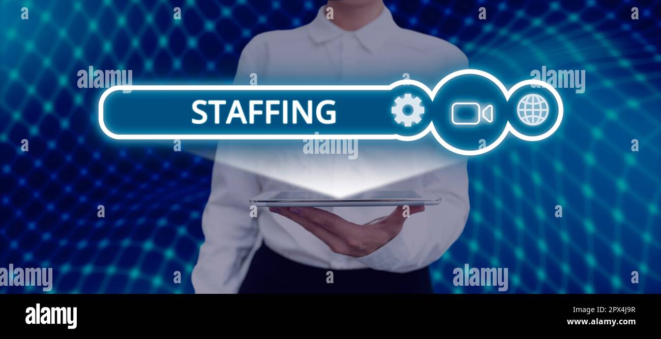 Sign displaying Staffing, Word Written on The percentage of workers ...