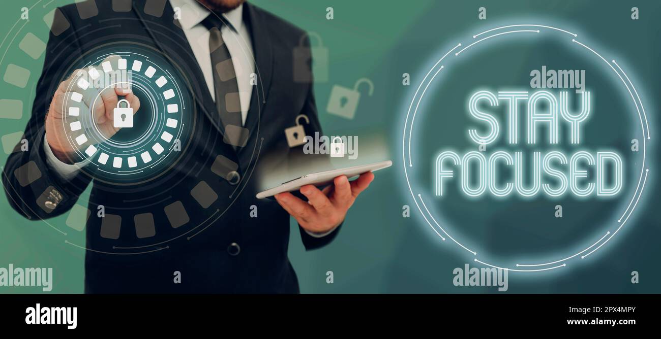 Handwriting text Stay Focused, Business showcase Be attentive Concentrate Prioritize the task ...