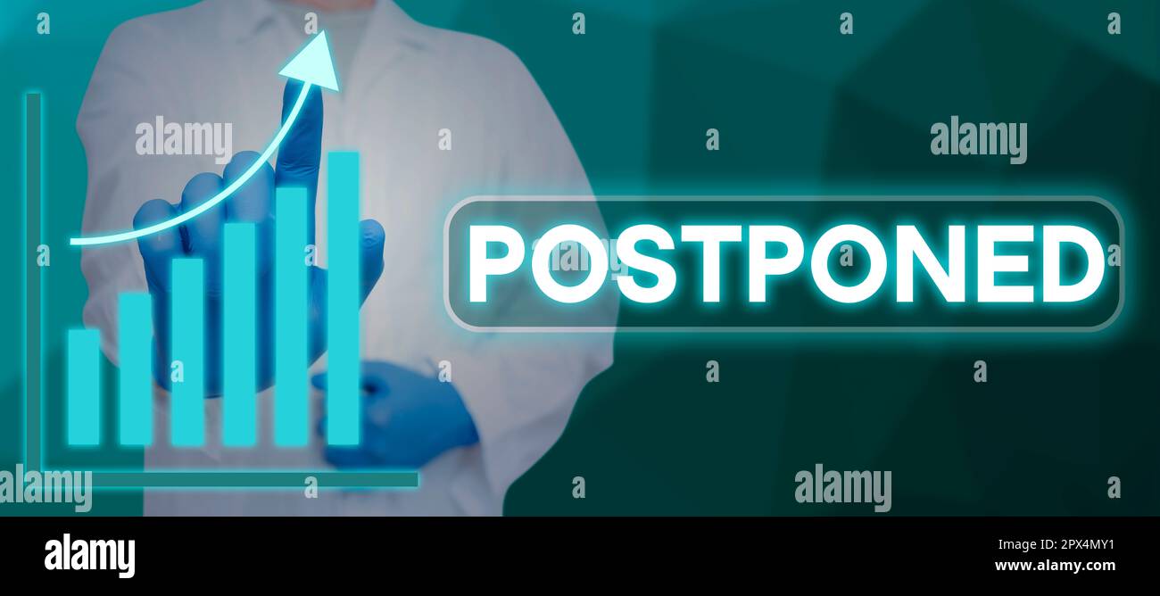 Hand writing sign Postponed, Conceptual photo to place later in order ...