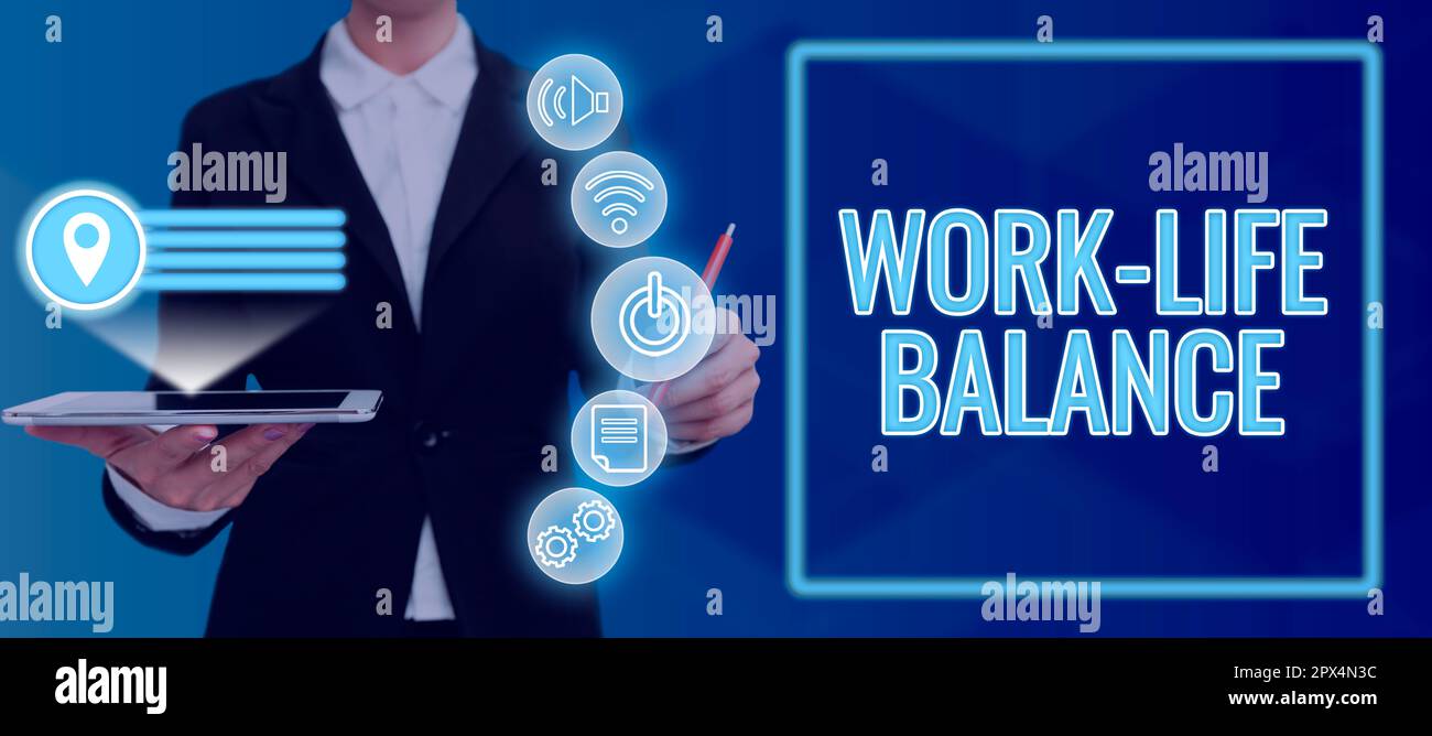Sign displaying Work Life Balance, Business concept time allocated for ...