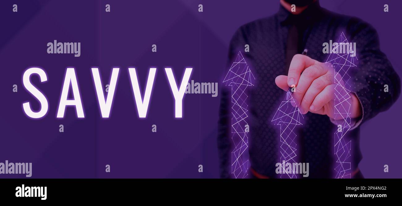 Sign displaying Savvy, Word for having perception, comprehension in ...