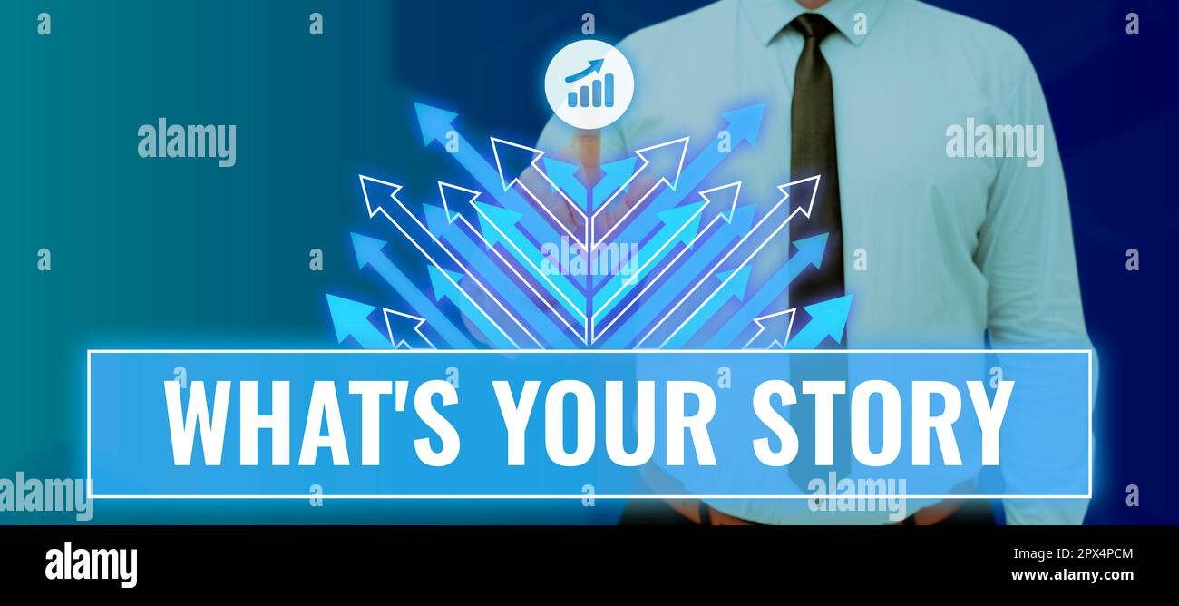 Writing displaying text What's Your Story, Word Written on asking ...