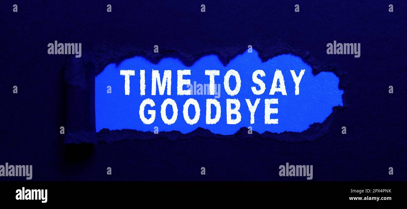 Conceptual display Time To Say Goodbye, Concept meaning Bidding ...
