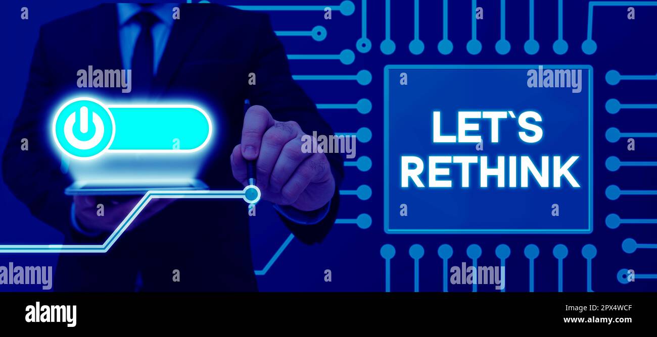 Sign displaying Let's Rethink, Word Written on an Afterthought To ...