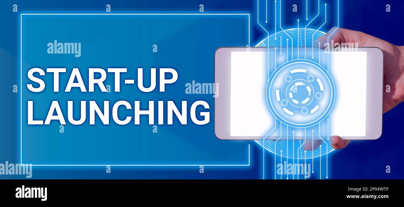 Sign displaying Start Up Launching, Word Written on Launch starting ...