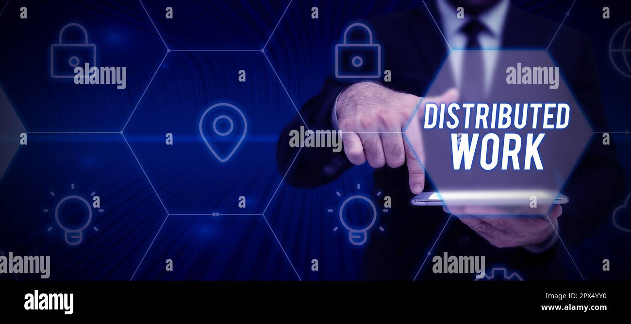 Inspiration showing sign Distributed Work, Internet Concept practiced by enterprises using ...