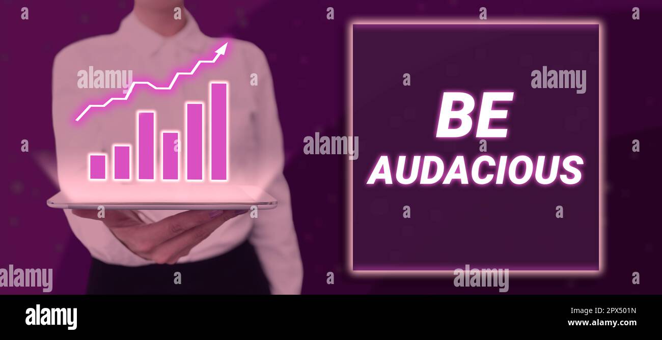 Conceptual caption Be Audacious, Business approach Takes risks in order ...