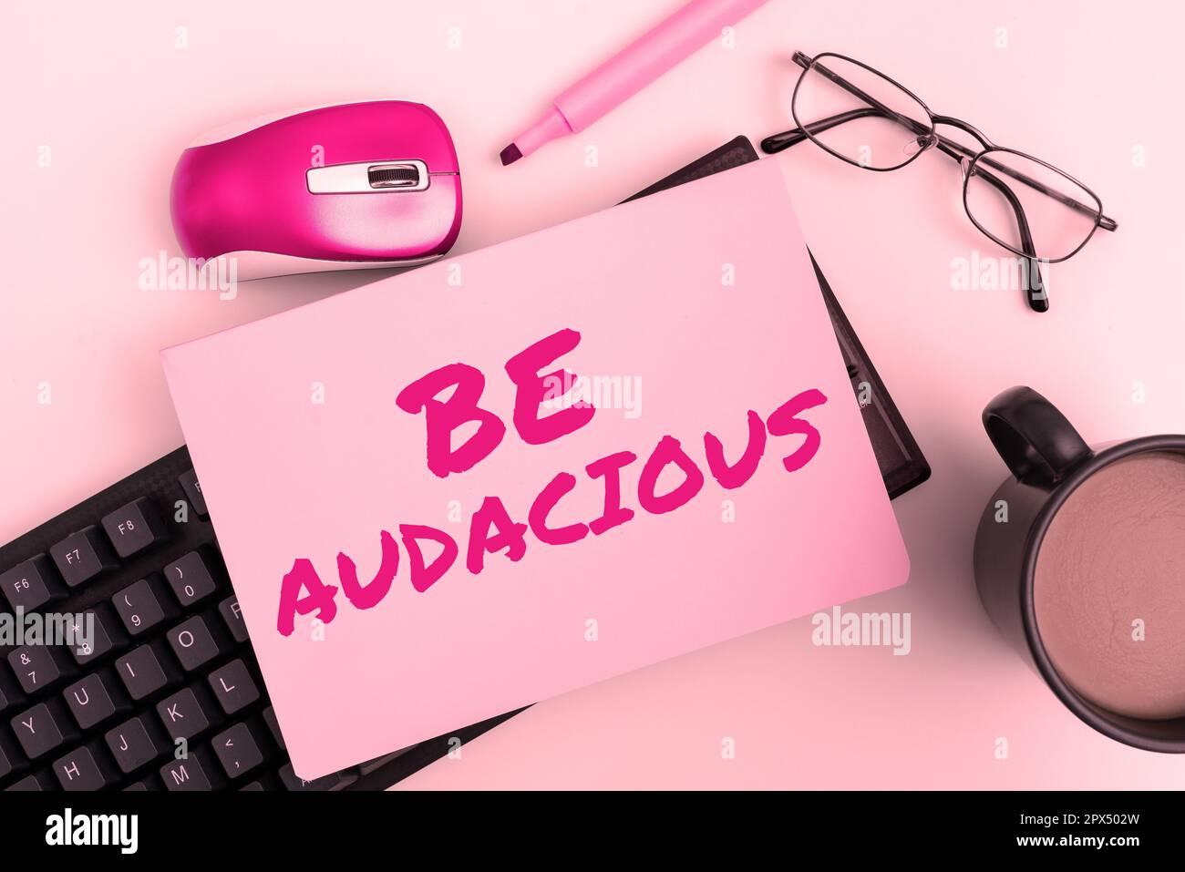 Conceptual caption Be Audacious, Word Written on Takes risks in order ...