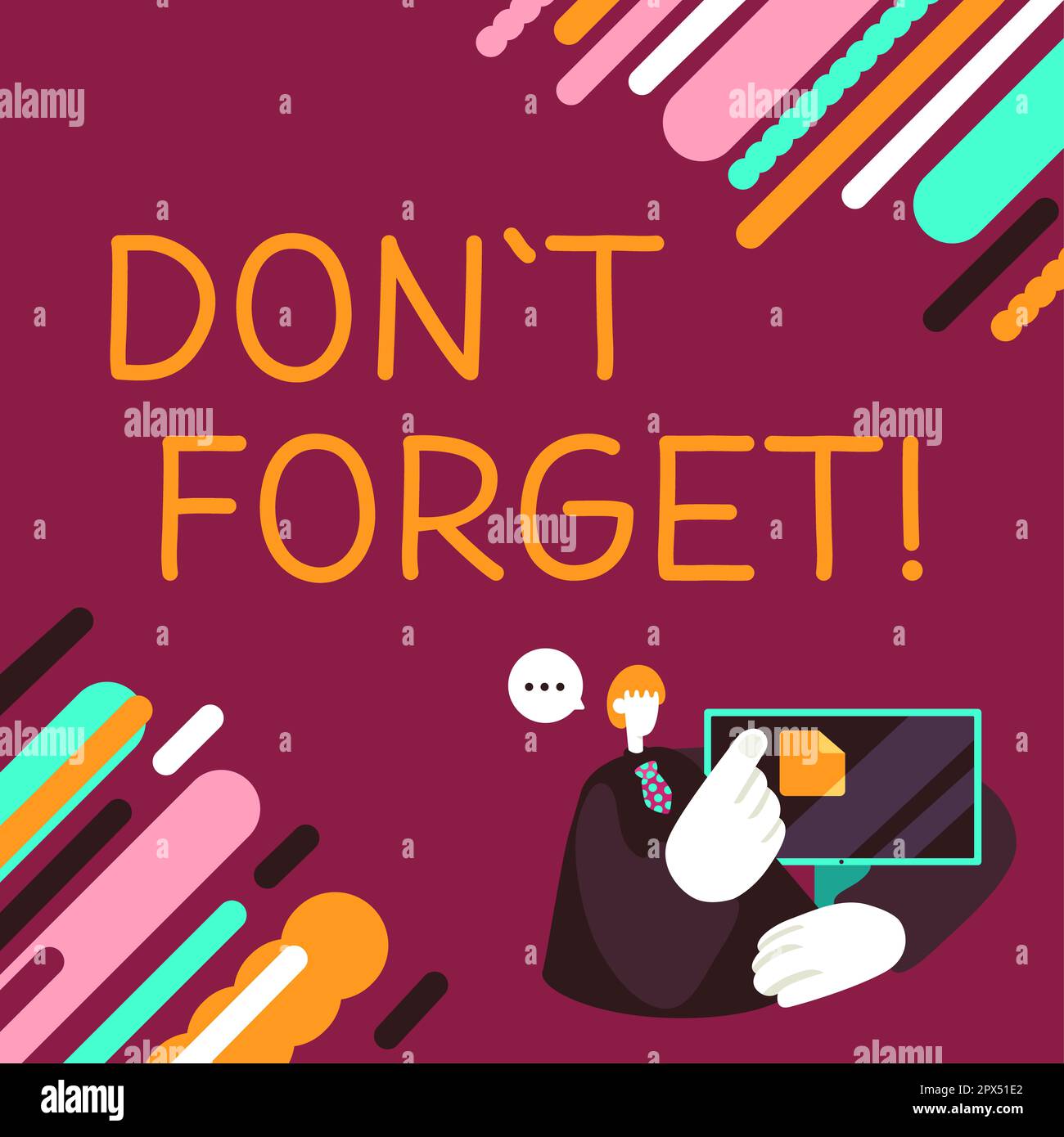 Sign displaying Don'T Forget, Word Written on asking someone to keep ...