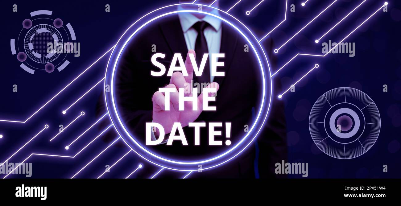 Handwriting text Save The Date, Business concept Remembering the schedule Mark the calendar ...