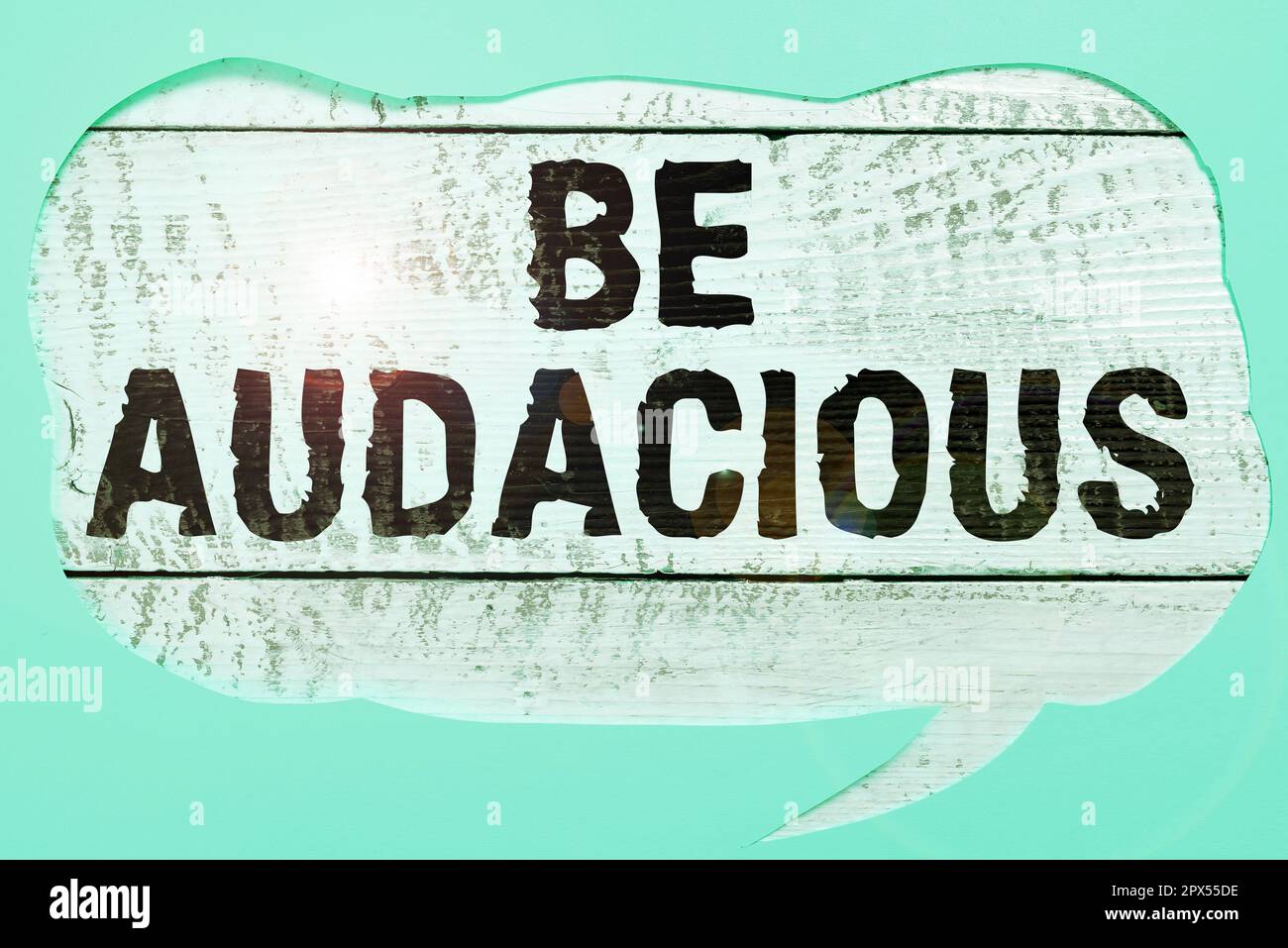 Writing displaying text Be Audacious, Internet Concept Takes risks in ...