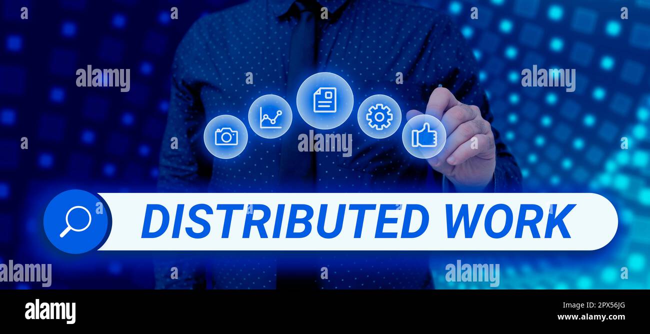 Sign displaying Distributed Work, Conceptual photo practiced by enterprises using network ...