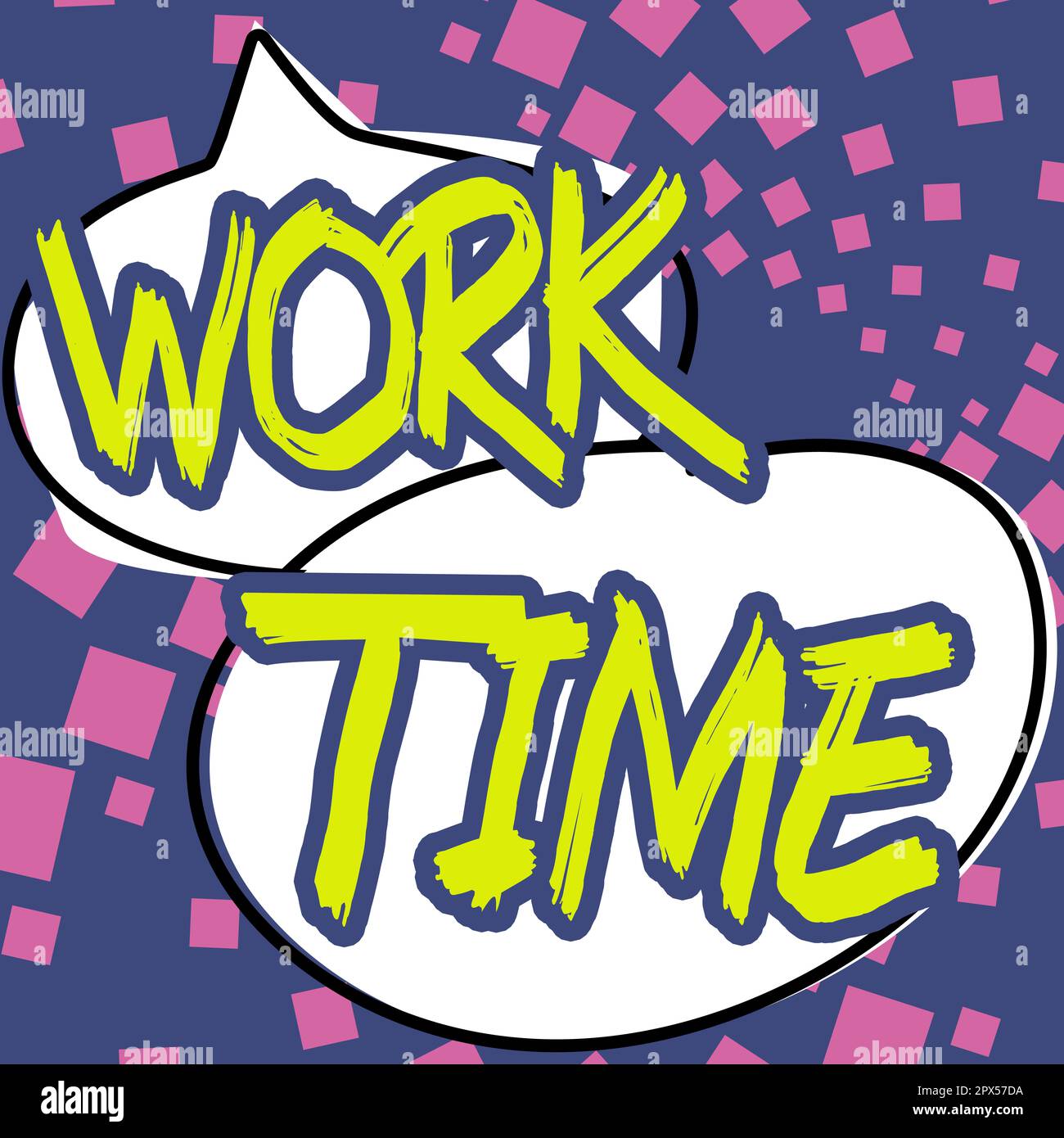 Inspiration showing sign Work Time, Word for period starts when ...