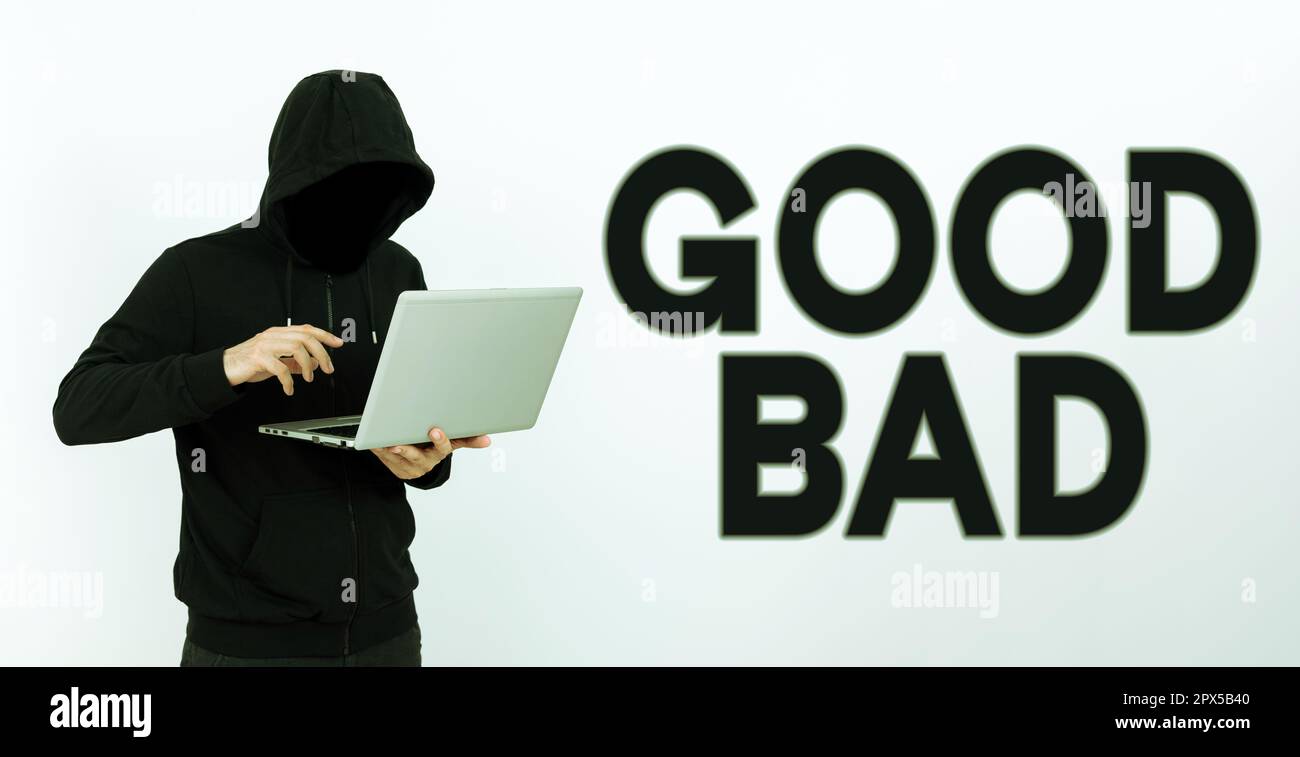 Sign displaying Good Bad, Word Written on to seem to be going to have a ...