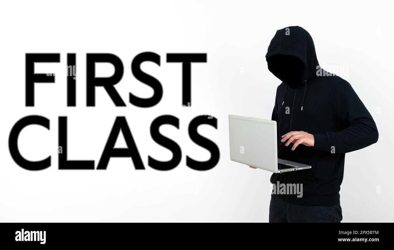 Hand writing sign First Class, Business showcase the most expensive and ...