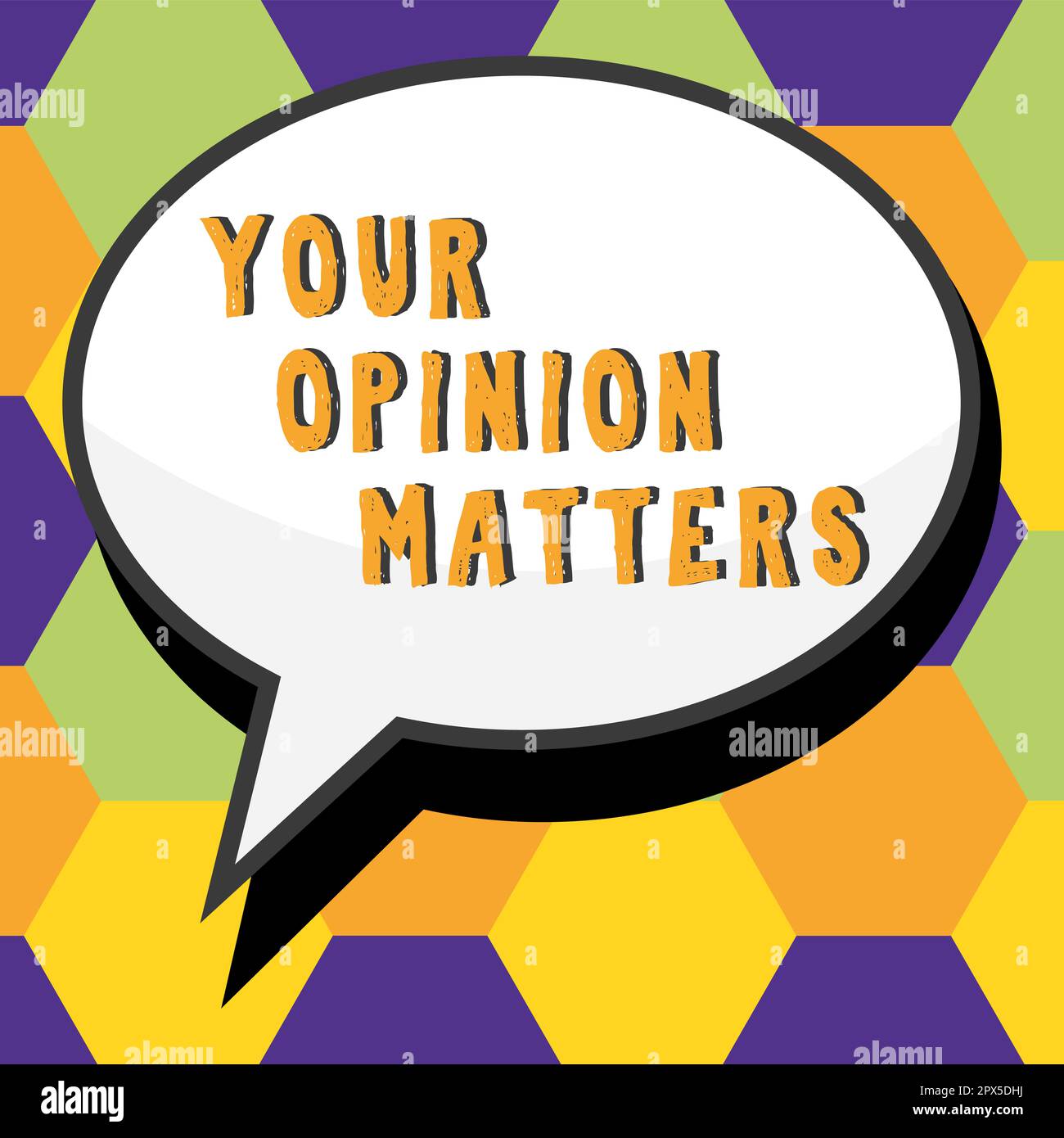 Inspiration showing sign Your Opinion Matters, Concept meaning to Have ...