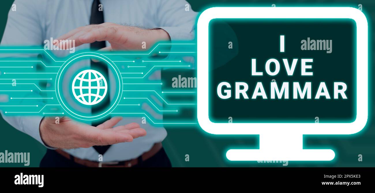 Inspiration showing sign I Love Grammar, Concept meaning act of ...