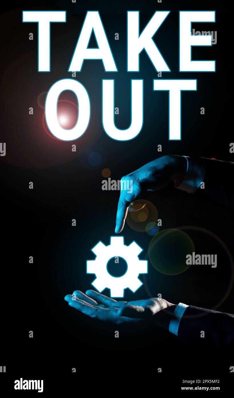 Text caption presenting Take Out, Business showcase the act of taking ...