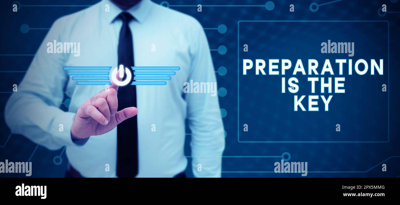 Inspiration showing sign Preparation Is The Key, Internet Concept ...