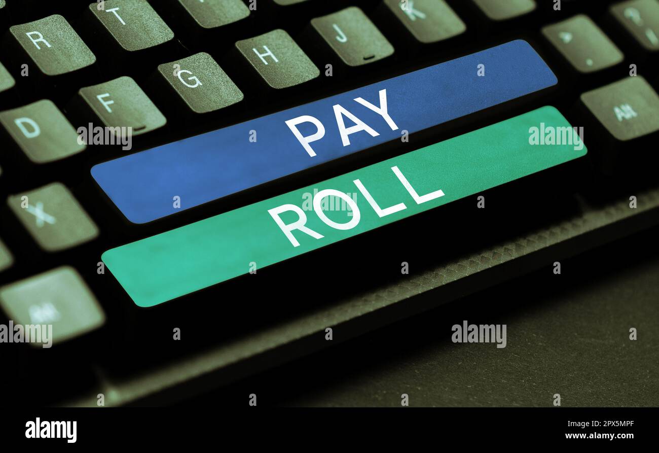 Sign displaying Pay Roll, Business approach Amount of wages and ...