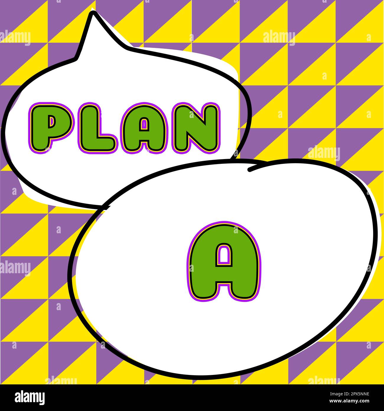 Text showing inspiration Plan A, Word for ones original plan or ...