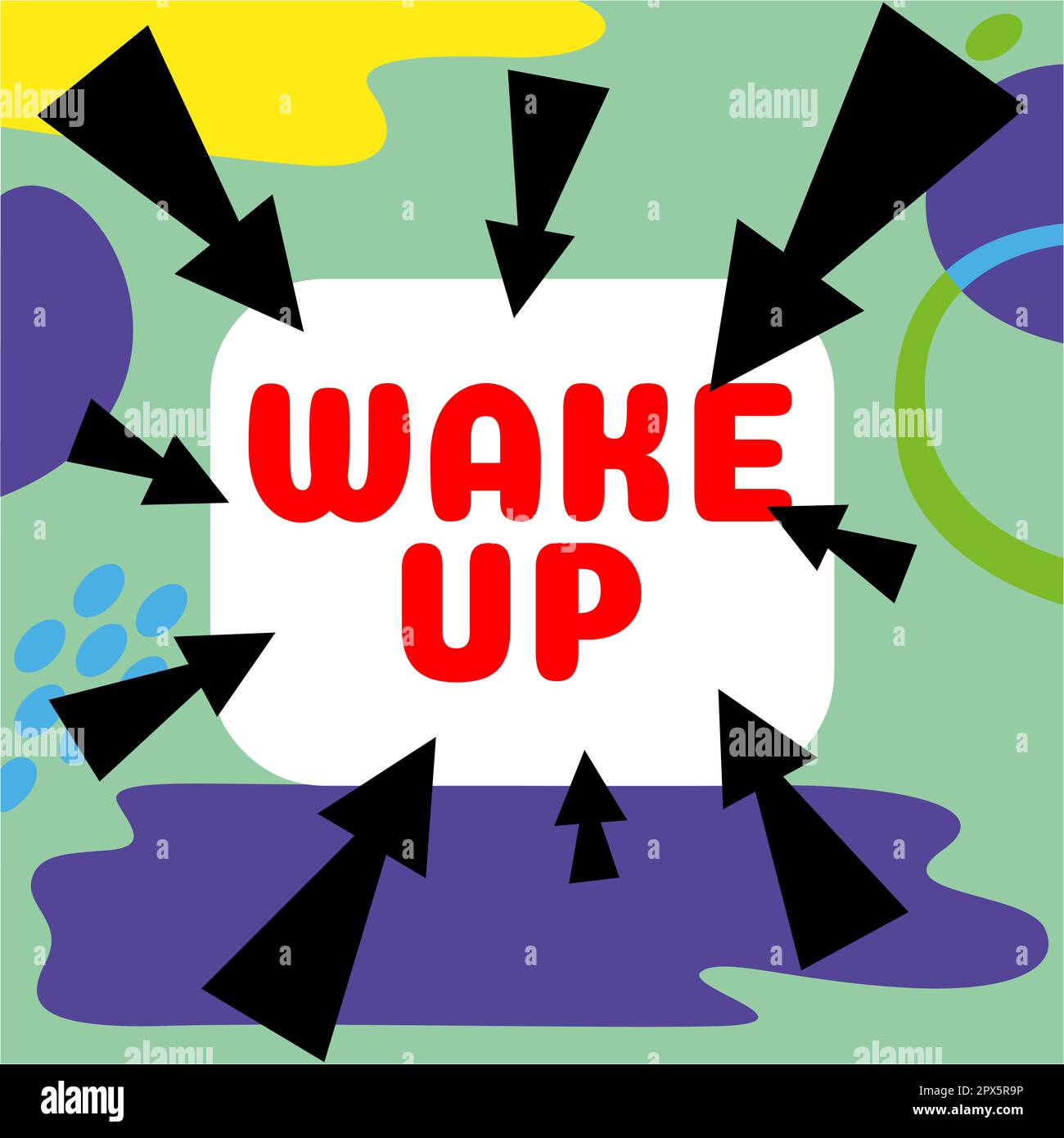 Text sign showing Wake Up, Word for an instance of a person waking up ...