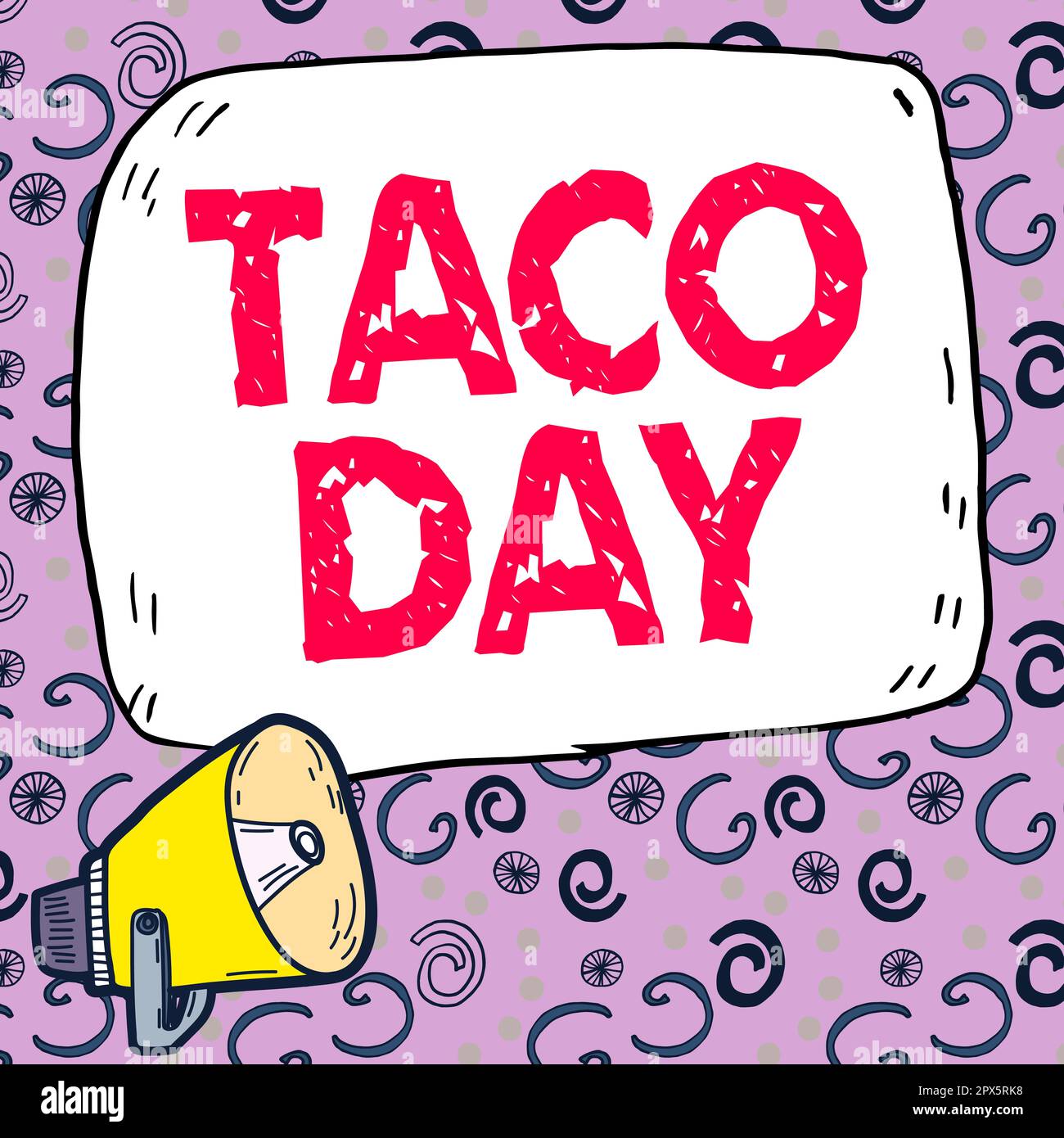 Sign displaying Taco Day, Internet Concept celebratory day that ...