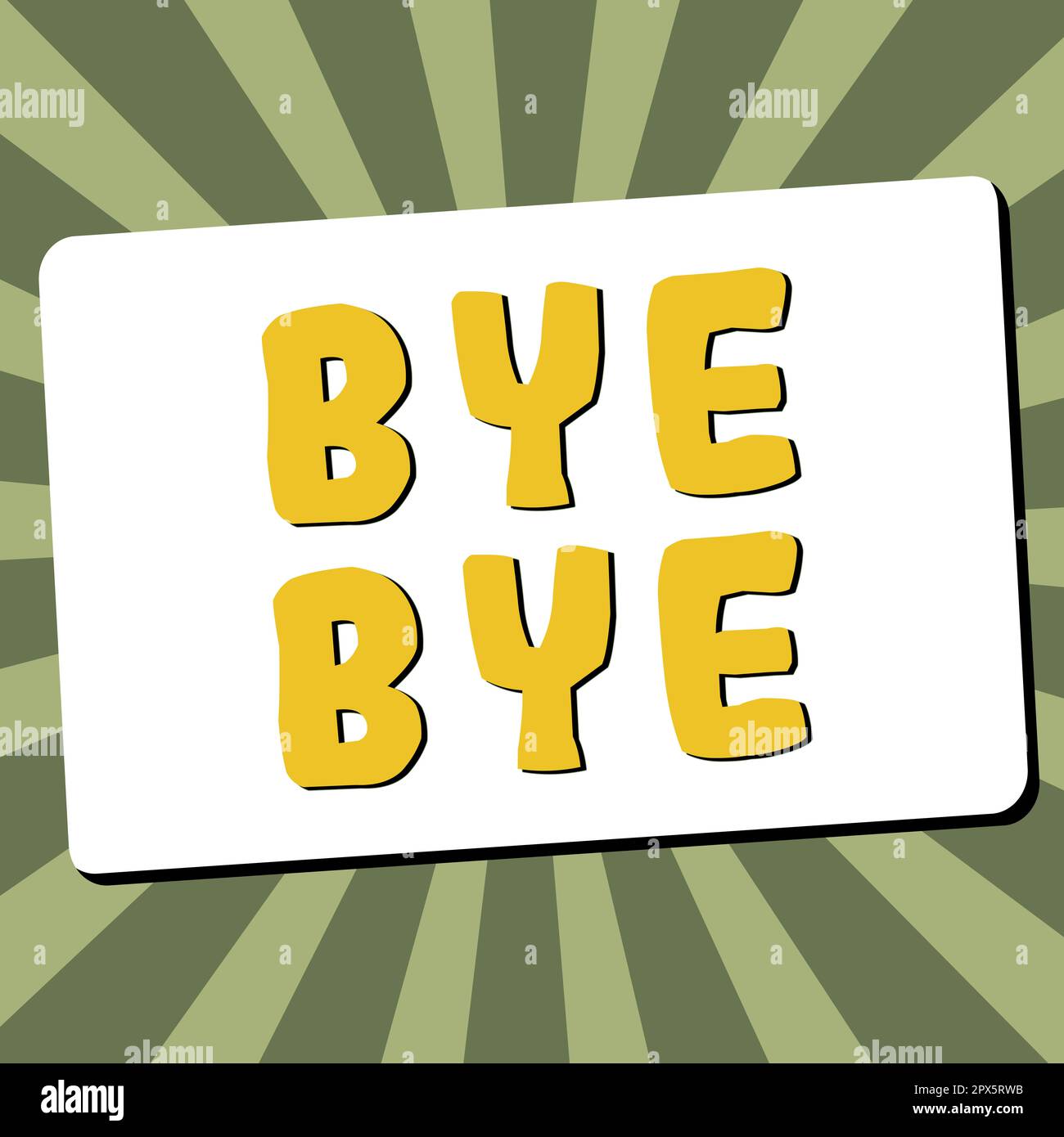 Inspiration showing sign Bye Bye, Word for Greeting for leaving ...